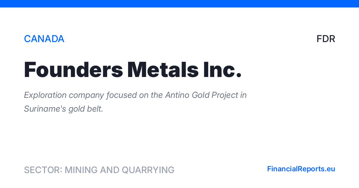 Founders Metals Inc. 2024 filings — annual reports & disclosures ...