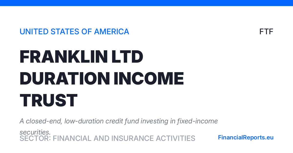 FRANKLIN LTD DURATION INCOME TRUST | Investor Relations / Filings ...