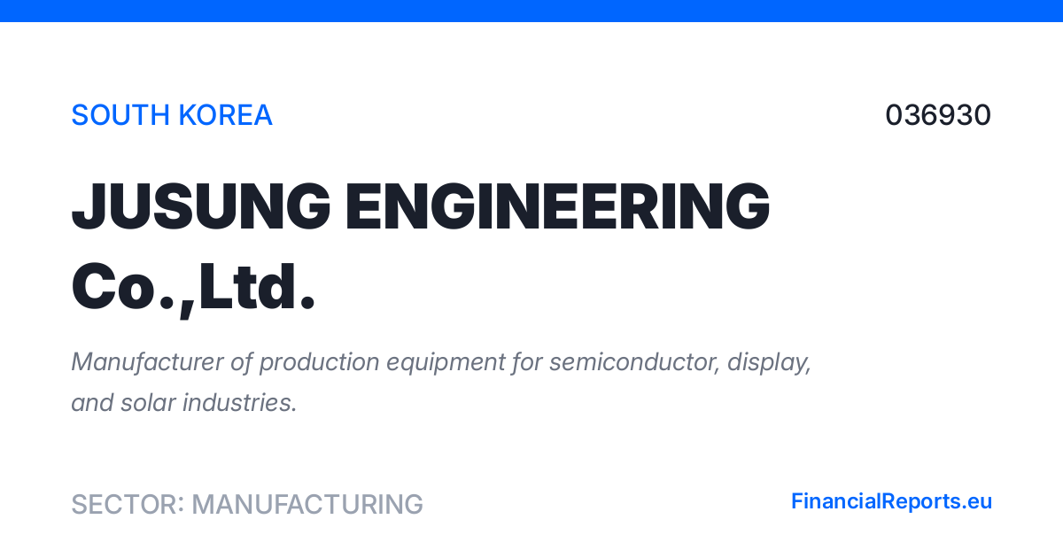 JUSUNG ENGINEERING Co.,Ltd. | Investor Relations / Filings / Financial ...