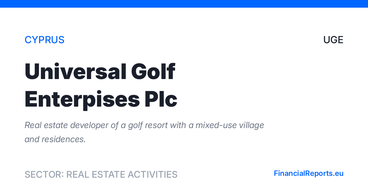 Universal Golf Enterpises Plc | Investor Relations / Filings ...