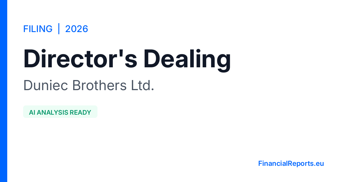 Duniec Brothers Ltd. - Director's Dealing 2026 | FinancialReports.eu