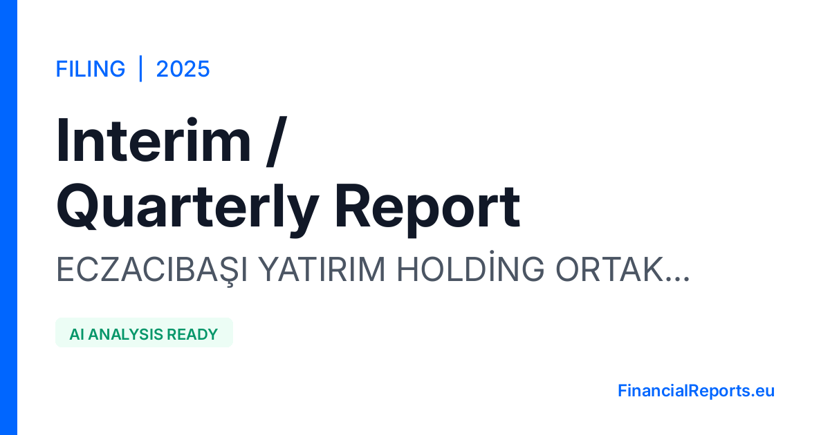 ECZACIBAŞI YATIRIM HOLDİNG ORTAKLIĞI A.Ş. - Interim / Quarterly Report ...